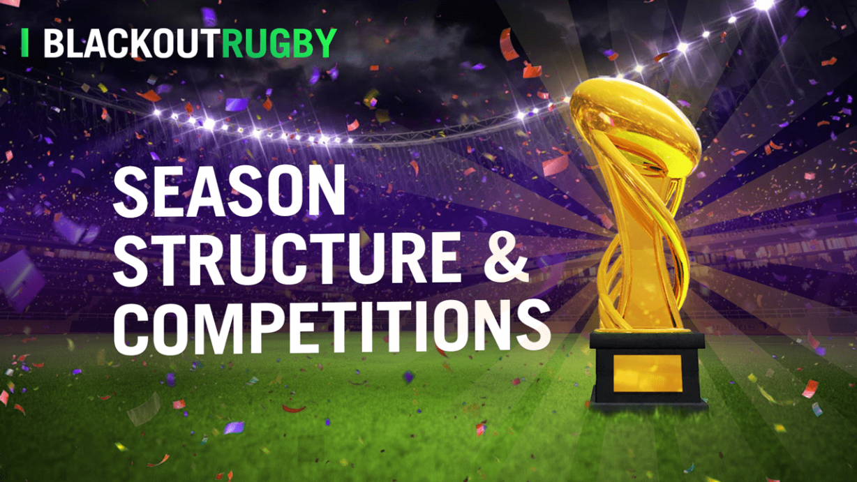 Season Structure and Competitions – Blackout